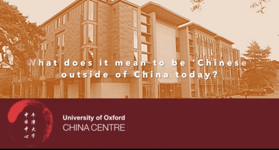 Oxford China Centre Conversations 4: ‘What does it mean to be “Chinese” outside of China today ...